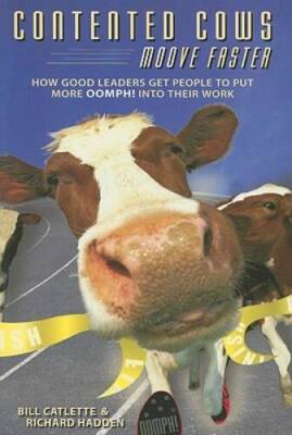 Contented Cows Moove Faster - Paperback By Bill Catlette - GOOD ...