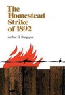 Homestead Strike 1892 by Burgoyne, Arthur 9780822953104 | eBay