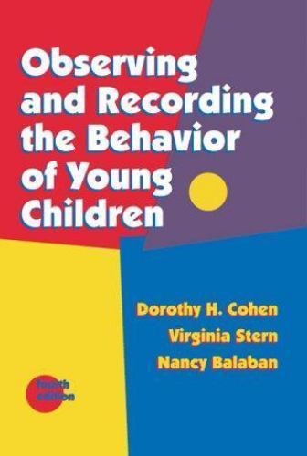 Observing and Recording the Behavior of Young Children by Dorothy Cohen ...