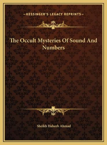 The Occult Mysteries of Sound and Numbers by Sheikh Habeeb Ahmad (2010 ...