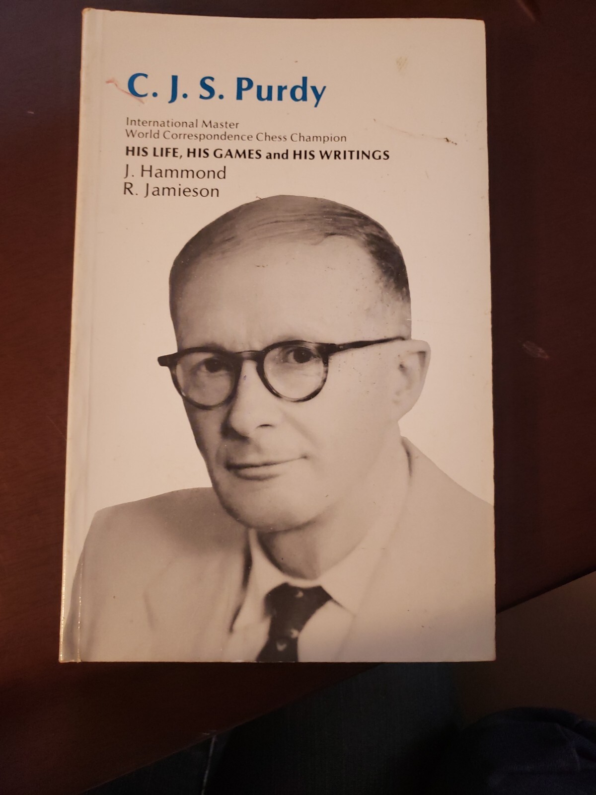 CJS Purdy His Life His Games His Writings by C. J. S. Purdy (2018 ...