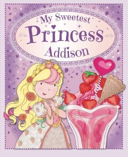My Sweetest Princess Addison: My Sweetest Princess - Paperback - GOOD ...