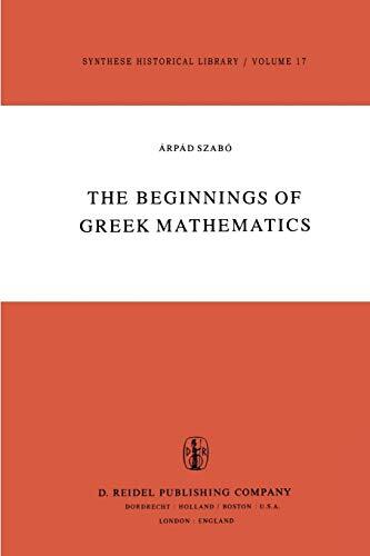 The Beginnings of Greek Mathematics, Szabo 9789048183494 Fast Free ...
