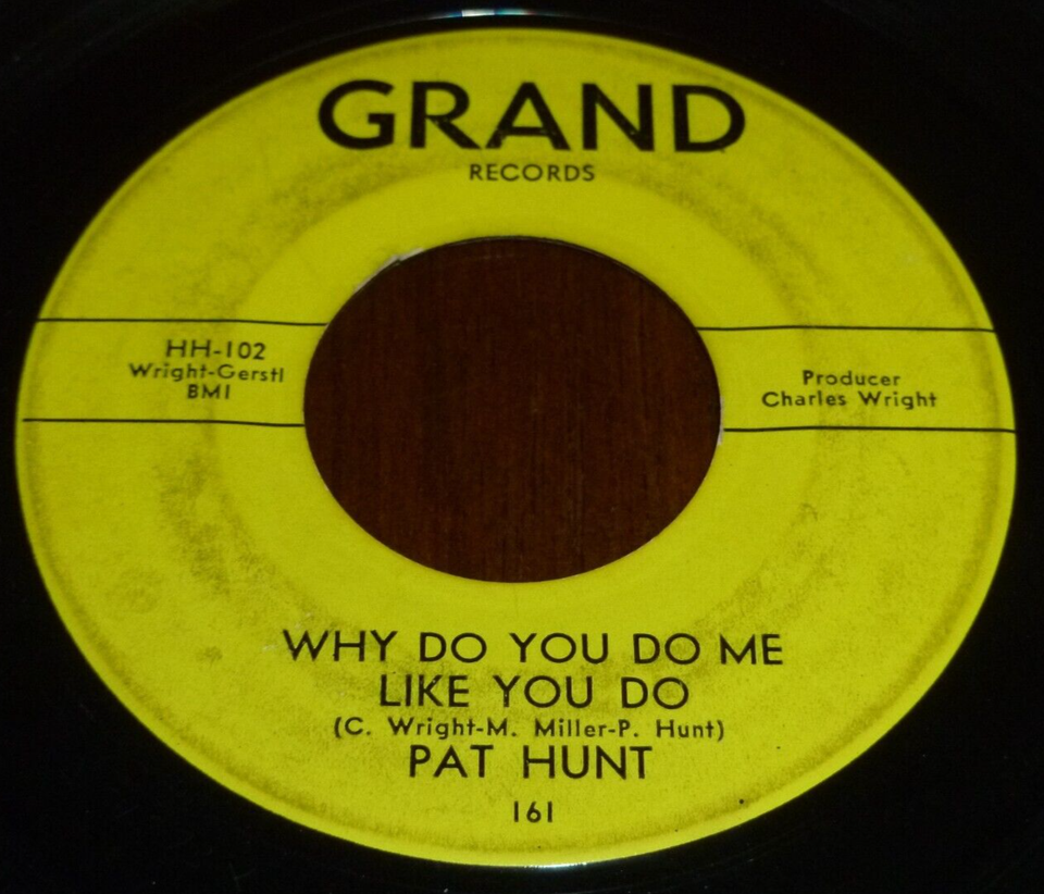 PAT HUNT 7" 45 RPM WHY DO YOU DO ME / GOOD THINGS COME R&B SOUL FUNK ...