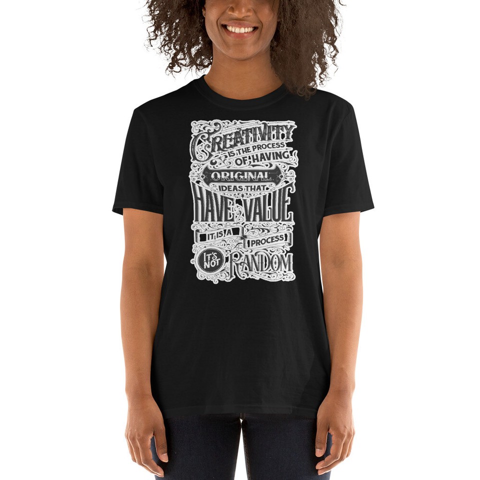 CREATIVITY HAS VALUE, BE CREATIVE STATEMENT GRAPHIC Short-Sleeve Unisex ...