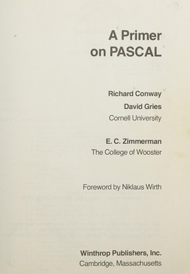 A Primer on PASCAL Richard Walter, Zimmerman, E. Carl, Gries, Dav ...