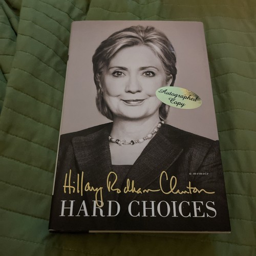HARD CHOICES SIGNED by Hillary Rodham Clinton 2014 Hardcover Book 1st ...