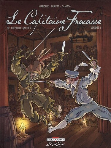 Le Capitaine Fracasse, de Theophile Gautier T01, MARIOLLE-M+KYKO DUARTE ...