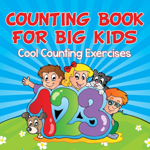 Counting Book For Big Kids: Cool Counting Exercises by Publishing Llc ...
