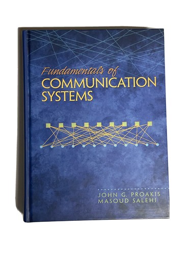 Fundamentals of Communication Systems by Masoud Salehi and John G ...