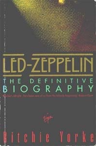 LED ZEPPELIN - THE DEFINITIVE BIOGRAPHY By Ritchie Yorke **Mint ...