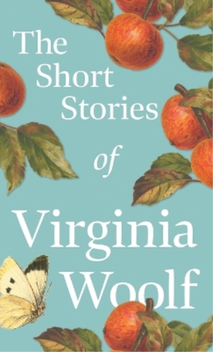 Virginia Woolf The Short Stories of Virginia Woolf (Relié) | eBay