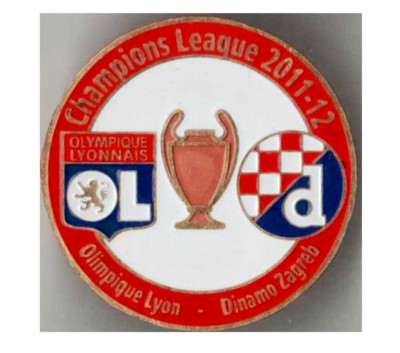 badge pin's football football Lyon France - Dinamo Zagreb Croatie 2011 ...