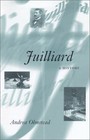 Juilliard: A History (Music in American Life), Olmstead, Andrea, Good ...