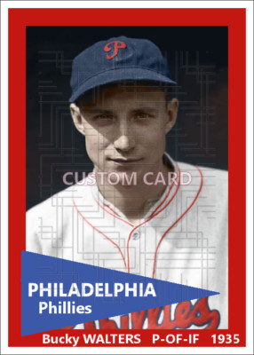 Bucky Walters - 1935 Philadelphia Phillies - 2.5 x 3.5 custom card ...