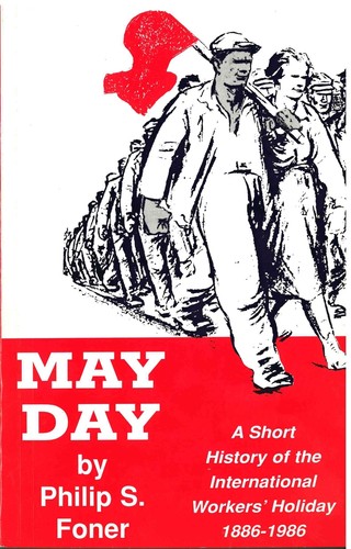 Philip Sheldon May Day - A Short History of the International Workers ...