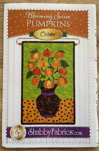 Shabby Fabrics Wall Hanging Quilt Pattern Blooming Series ~ Pumpkins October | eBay
