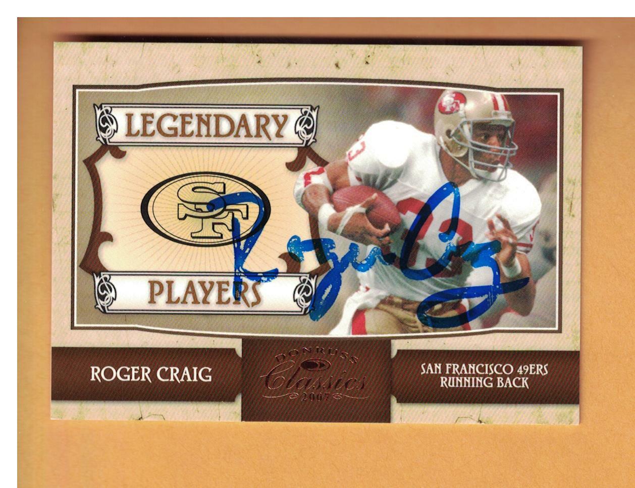 Roger Craig AUTOGRAPHED 2007 CLASSICS FOOTBALL CARD SIGNED SAN ...