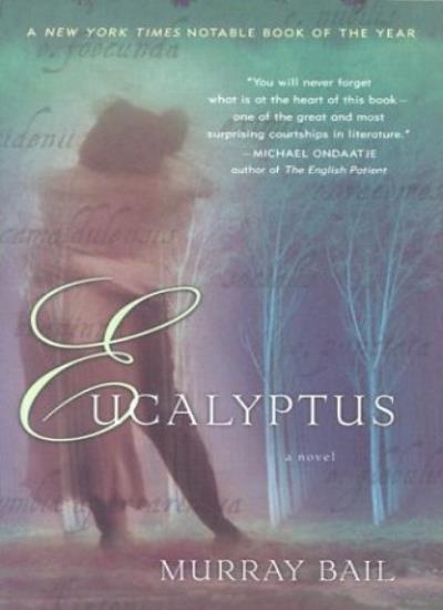 Eucalyptus: A Novel By Murray Bail. 9781875847945 9780374926366| eBay