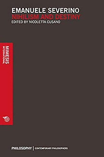 Nihilism and Destiny (Philosophy) by Emanuele Severino 9788869770111 | eBay