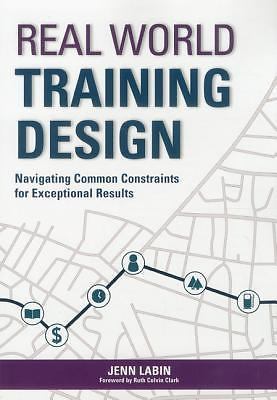 Real World Training Design : Navigating Common Constraints for ...