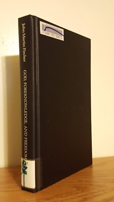 God, Foreknowledge, and Freedom - Hardcover - Fischer, John Martin ...