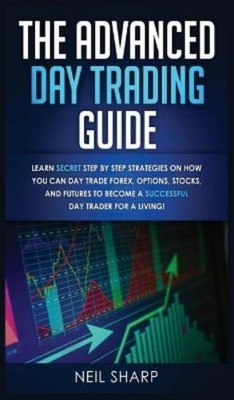 Neil Sharp The Advanced Day Trading Guide (Hardback) (UK IMPORT ...