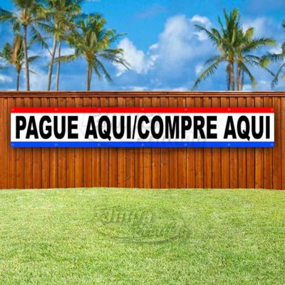 PAGUE AQUI COMPRE AQUI Advertising Vinyl Banner Flag Sign LARGE HUGE ...