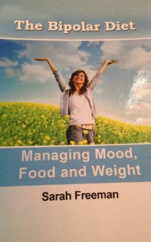 The Bipolar Diet: Managing Mood, Food and Weight - Paperback - GOOD ...
