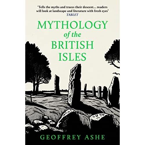 Mythology of the British Isles - Paperback NEW Ashe, Geoffrey 25/05 ...
