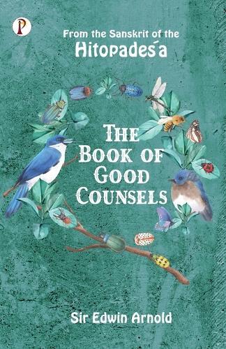 Edwin Arnold The Book of Good Counsels (Poche) 9789355463920 | eBay