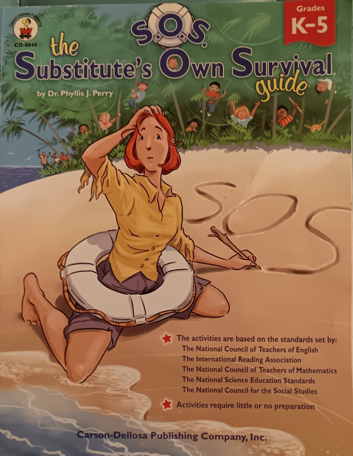 SOS THE SUBSTITUTE'S OWN SURVIVAL GUIDE: GRADES K-5 Carson-Dellosa ...