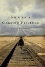 Chasing Fireflies by Charles Martin: New 9781595540560| eBay