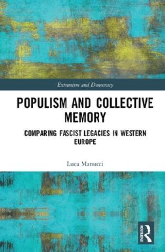 Populism And Collective Memory: Comparing Fascist Legacies In Western ...