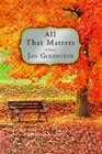 All That Matters - Paperback By Goldstein, Jan - VERY GOOD ...