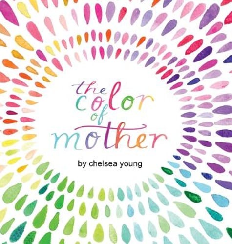 The Color of Mother by Chelsea Young: Used | eBay