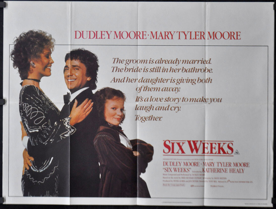 SIX WEEKS 1982 ORIGINAL 30X40 UK QUAD MOVIE POSTER DUDLEY MOORE MARY ...