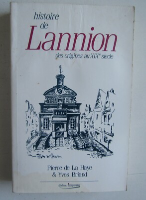 Histoire de Lannion des origine au XlX siècle - Pierre de la Haye | eBay