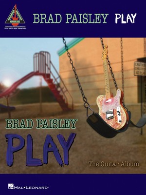 Brad Paisley Play Guitar Album Tab Sheet Music Chords 16 Country Songs Book | eBay