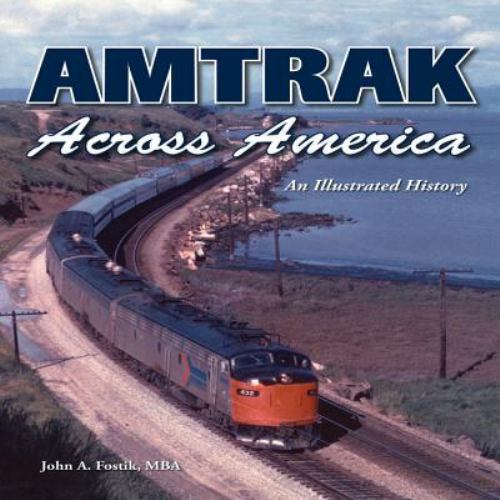 Amtrak Across America, an Illustrated History 9781583882979 | eBay