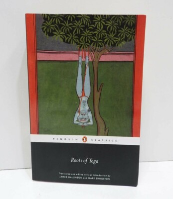 Roots of Yoga by Mark Singleton, James Mallinson (Paperback, 2017 ...