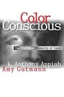 Color Conscious by Appiah, Kwame Anthony 9780691059099| eBay
