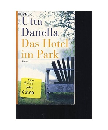Das Hotel im Park: Roman, Danella, Utta 3453721020 | eBay.de