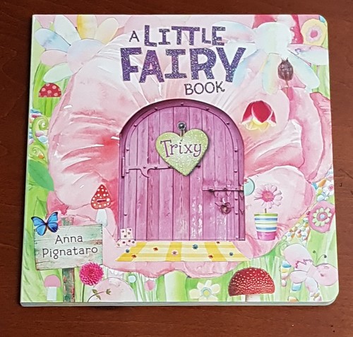 NEW A LITTLE FAIRY TRIXY BOOK BY ANNA PIGNATARO | eBay