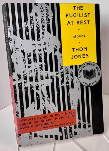 The Pugilist at Rest, Stories, Thom Jones, 1994 Trade Paperback ...