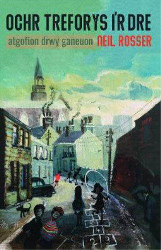Neil Rosser Atgofion drwy Ganeuon: Ochr Treforys o'r Dre (Poche ...