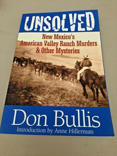 Unsolved: NM's American Valley Ranch Murders by Don Bullis 2014 PB ...
