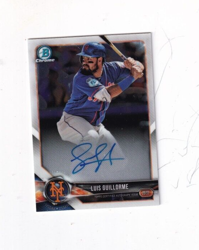 2018 LUIS GUILLORME TOPPS BOWMAN CHROME AUTOGRAPH N.Y. METS/ATLANTA ...