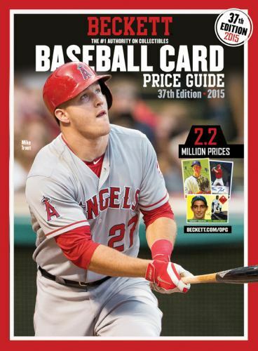 Beckett Baseball Card Price Guide No. 37 by Beckett Media (2015 ...