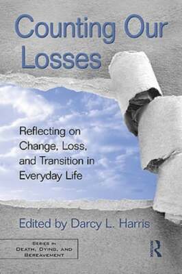 Counting Our Losses: Reflecting on Change, Loss, and Transition in ...